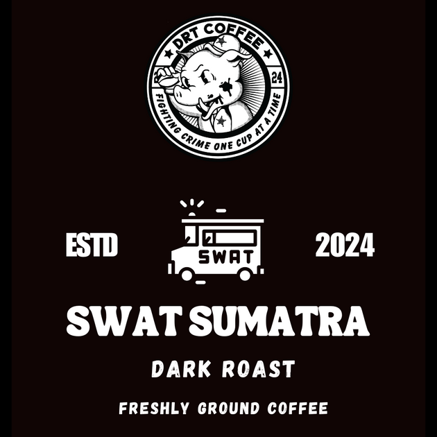 DRT Coffee SWAT Sumatra 12 Ounce Dark Roast – DRT Soap Co.